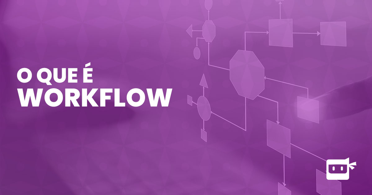 Workflow: o que é e 10 motivos para adotar esse sistema - MétricaHub